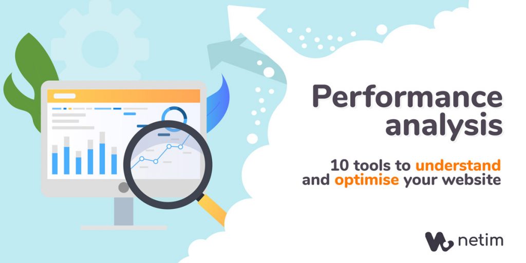 Performance analysis, 10 tools to optimise your website. - Netim Blog